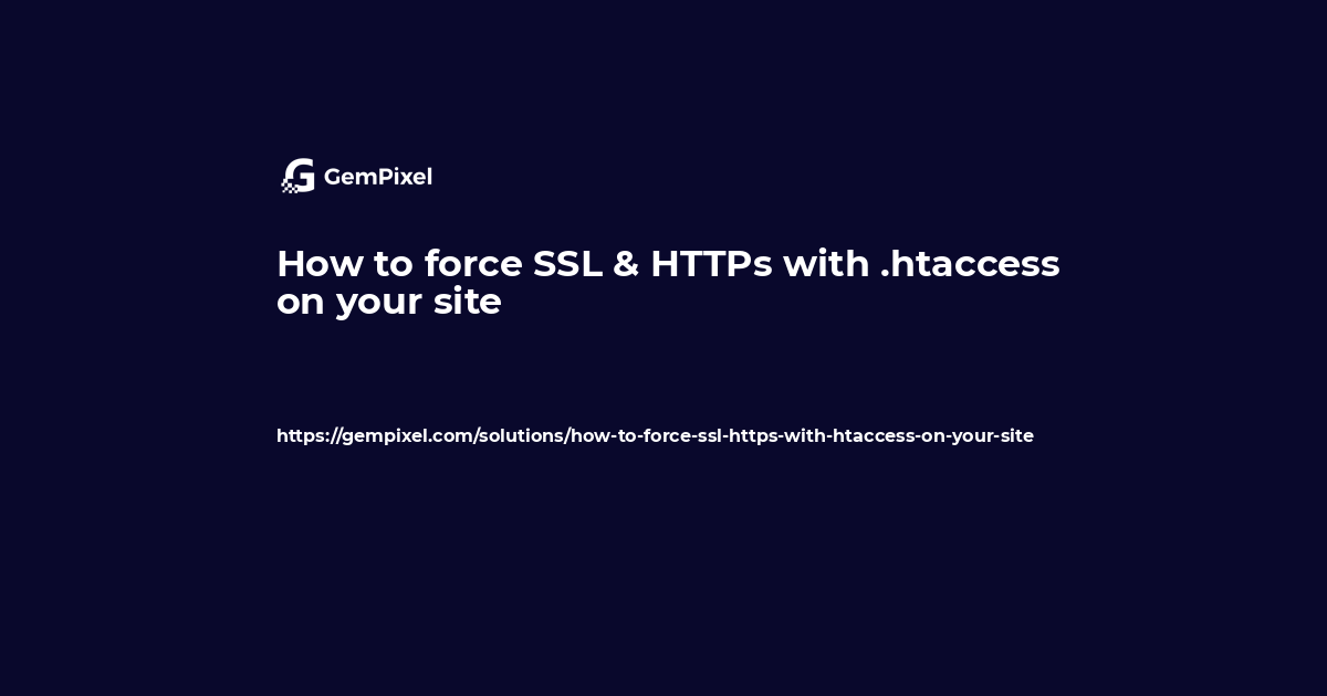 How to force SSL & HTTPs with .htaccess on your site — GemPixel | Creative Digital Agency & Web ...